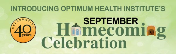 Optimum Health Institute Blog - OHI September Homecoming